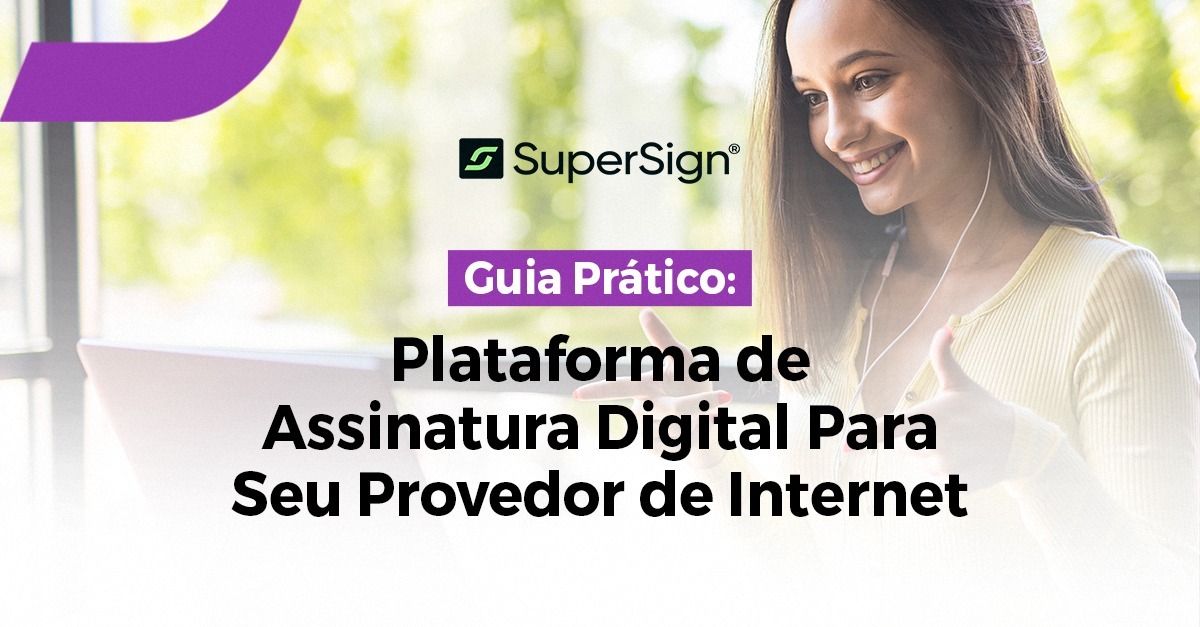 Guia Prático: Plataforma de Assinatura Digital Para Seu Provedor de ...